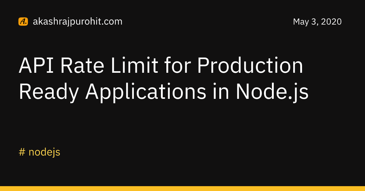 Api Rate Limit For Production Ready Applications In Nodejs Akash