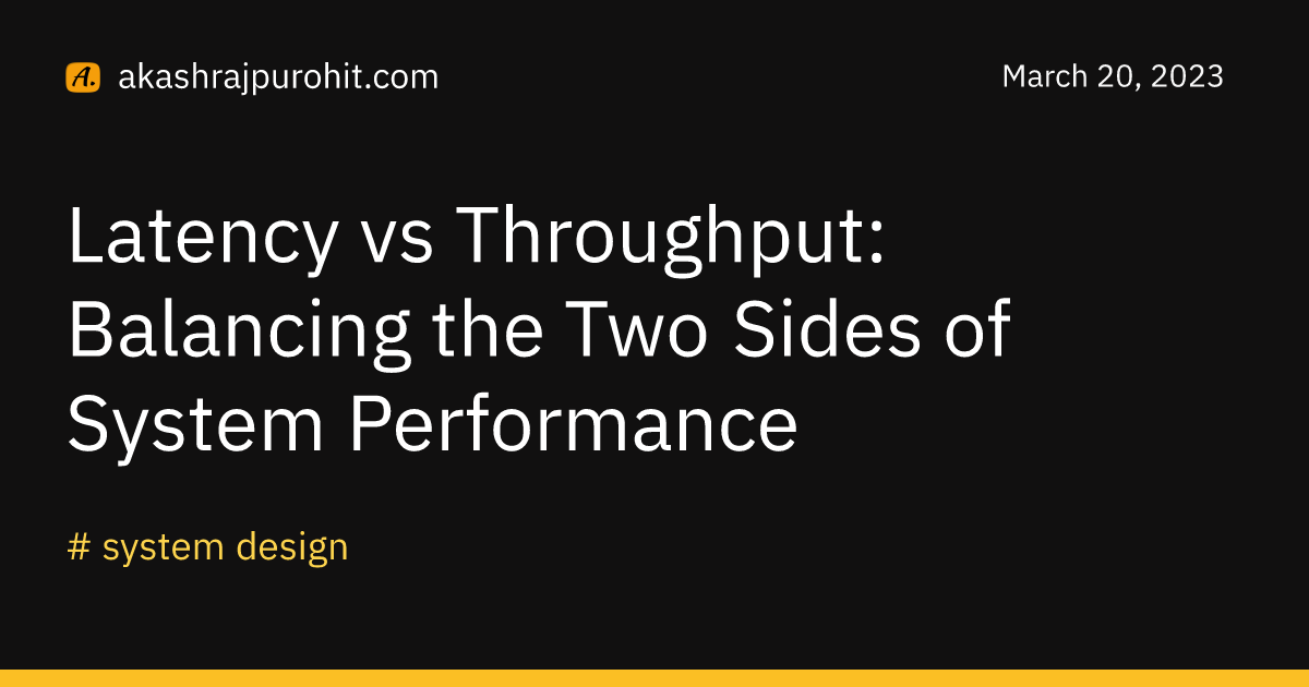 Latency vs Throughput: Balancing the Two Sides of System Performance ... Latency vs Throughput: Balancing the Two Sides of System Performance ...