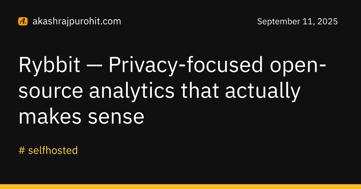 Rybbit — Privacy-focused open-source analytics that actually makes sense | Akash Rajpurohit
