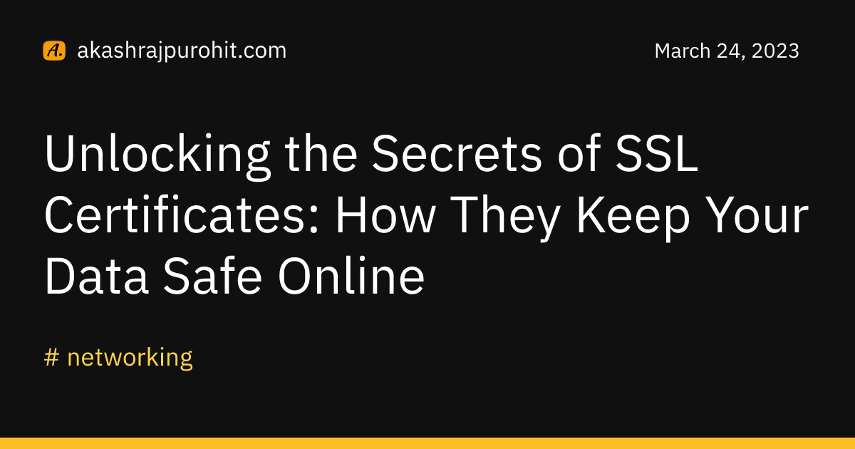 Unlocking The Secrets Of Ssl Certificates How They Keep Your Data Safe
