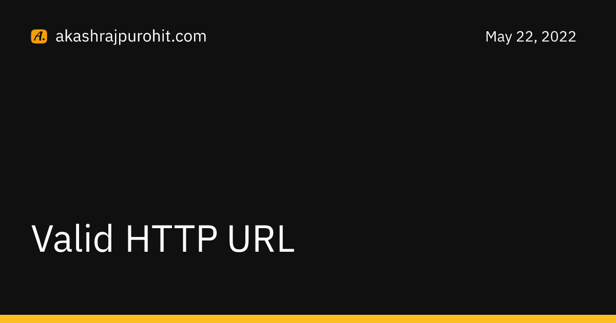 Valid HTTP URL | Akash Rajpurohit